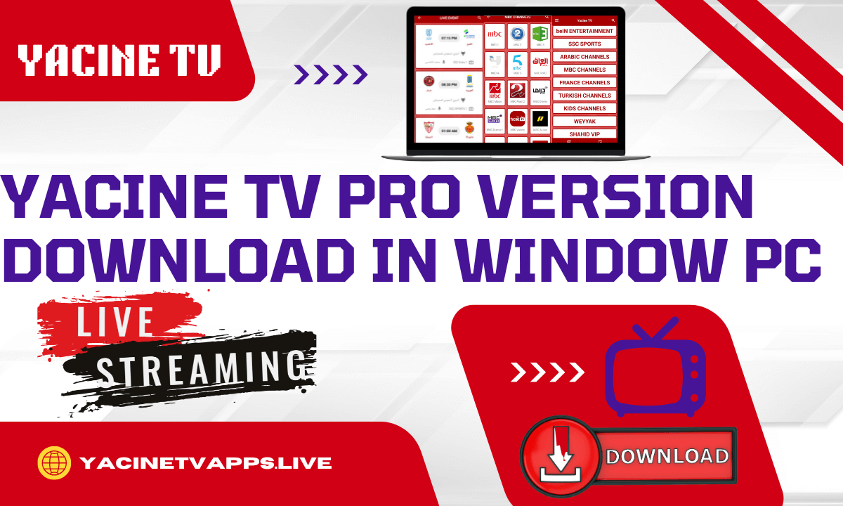 Stepwise Instructions for Yacine TV Pro 5.5.1 on Your Windows PC